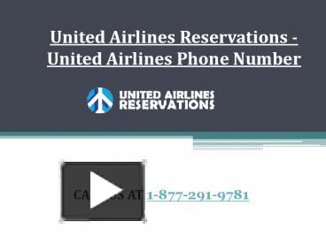 United Airlines Reservations - United Airlines Phone Number ...