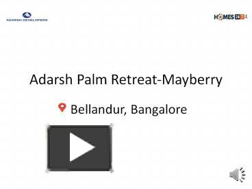 PPT – Adarsh Palm Retreat-Mayberry|Bellandur, Bangalore PowerPoint ...