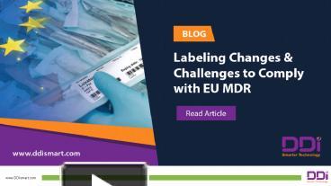 Labeling Changes & Challenges to Comply with EU MDR presentation | free ...