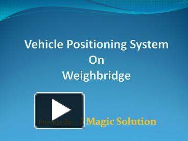 Weighbridge Vehicle Positioning system presentation | free to download