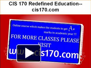 PPT – CIS 170 Redefined Education--cis170.com PowerPoint presentation ...