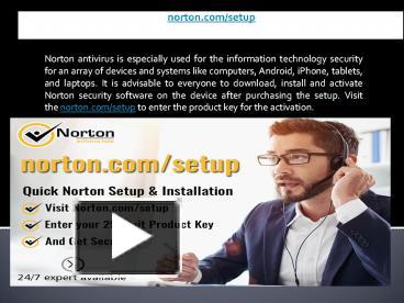 PPT – norton.com/setup - Visit the norton.com/setup to enter the ...