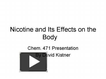 Nicotine and Its Effects on the Body presentation | free to view