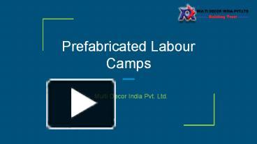 Prefabricated Labour Camps presentation | free to download