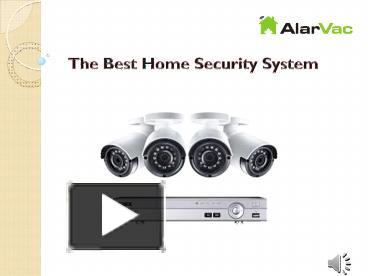 PPT – The Best Home Security System PowerPoint presentation | free to ...