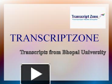 PPT – Transcripts from Bhopal University PowerPoint presentation | free ...