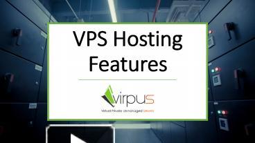 PPT – VPS Hosting Features PowerPoint presentation | free to download ...
