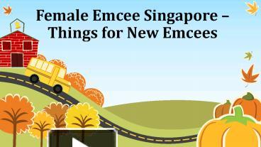 Things for New Emcees | Female Emcee Singapore presentation | free to ...