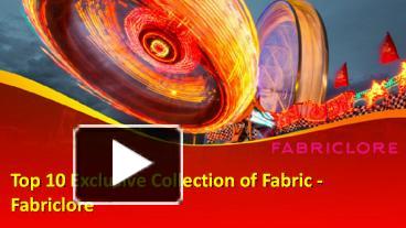 PPT – Top 10 Exclusive Collection of Fabric -Fabriclore PowerPoint ...