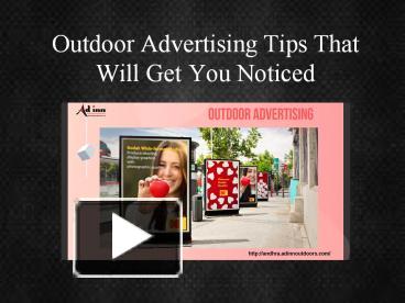 PPT – Outdoor Advertising Tips That Will Get You Noticed PowerPoint ...