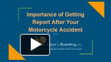 PPT – Importance of Getting Report after your Motorcycle Accident ...