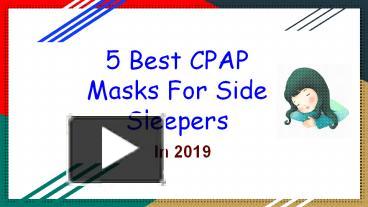 PPT – Best CPAP Masks For Side Sleepers PowerPoint presentation | free ...