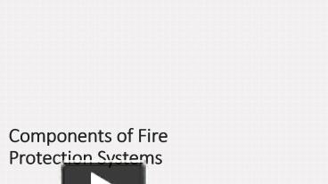Components of Fire Protection Systems presentation | free to download