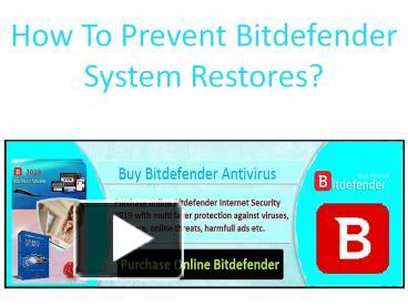 PPT – How To Prevent Bitdefender System Restores? PowerPoint ...