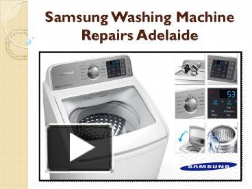 PPT – Samsung Washing Machine Repairs Adelaide - Five Star Washer ...
