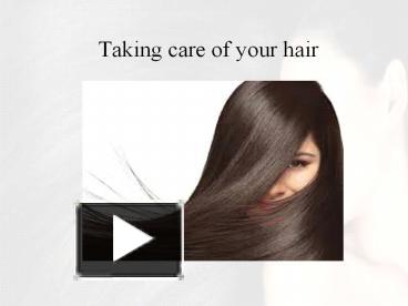 Taking Care of Your Hair presentation | free to download