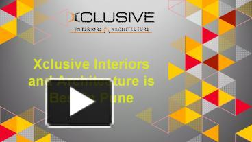 PPT – Xclusive Interiors is the Top Architects in Pune | Pune ...