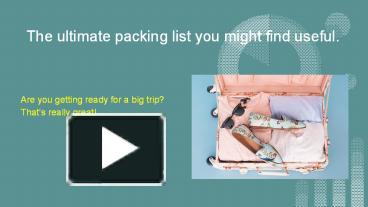 PPT – The ultimate packing list PowerPoint presentation | free to ...