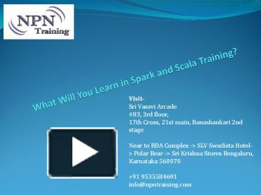 PPT – What Will You Learn in Spark and Scala Training? PowerPoint ...