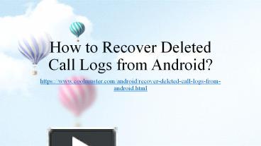 How to Recover Deleted Call Logs from Android? presentation | free to ...