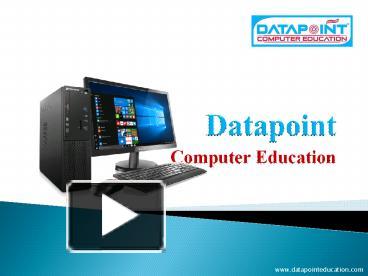 PPT – Most Popular and Reputed Computer Institute - Data Point ...