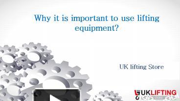 Why it is important to use lifting equipment? presentation | free to ...