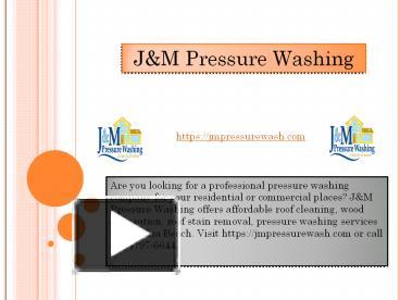 PPT – J&M Pressure Washing PowerPoint presentation | free to download ...