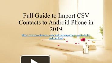 PPT – Top 3 Methods to Import CSV Contacts to Android in 2019 ...