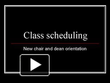PPT – Class scheduling PowerPoint presentation | free to view - id ...