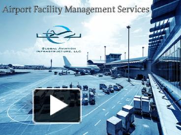 Airport Facility Management Services presentation | free to download