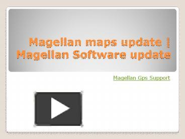 Magellan maps update | Magellangps.com presentation | free to download