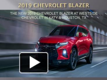 PPT – The New 2019 Chevrolet Blazer At Westside Chevrolet in Katy ...