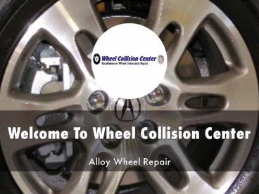 PPT – Detail Presentation About Wheel Collision Center PowerPoint ...