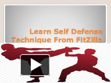 Learn Self Defense Technique From FitZilla presentation | free to download