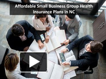 PPT – Affordable Small Business Group Health Insurance Plans in NC ...