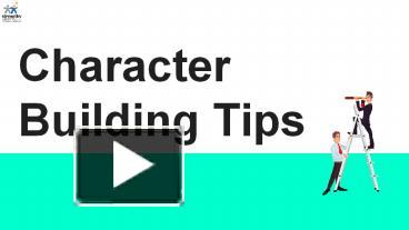 PPT – Useful Character Building Tips PowerPoint presentation | free to ...