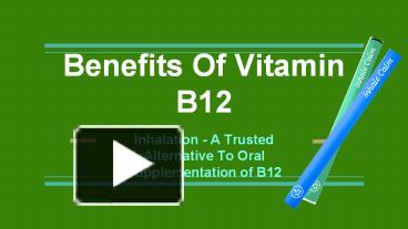 Benefits of Vitamin B12 Vape Pen presentation | free to download