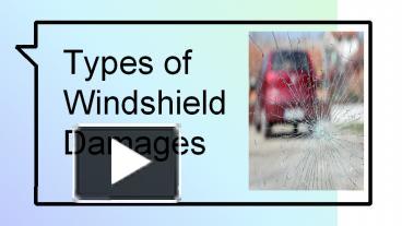 PPT – Types of Windshield Damages PowerPoint presentation | free to ...