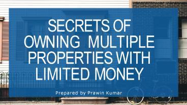 Secrets of owning multiple properties presentation | free to download
