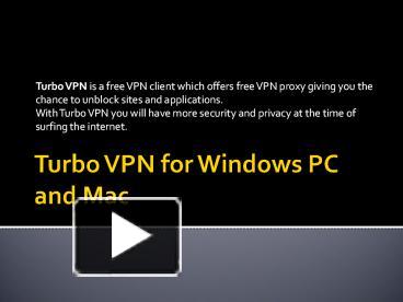 PPT – Turbo VPN for Windows PC and Mac PowerPoint presentation | free ...