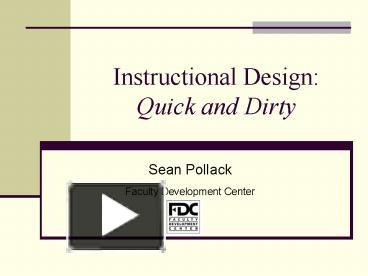 PPT – Instructional Design: Quick and Dirty PowerPoint presentation ...