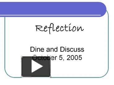 Reflection presentation | free to view