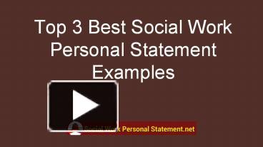 PPT – Top 3 Best Social Work Personal Statement Examples PowerPoint ...