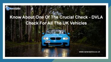 Know About One Of The Crucial Check - DVLA Check For All The UK ...