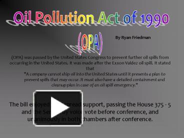 Oil Pollution Act of 1990 presentation | free to view