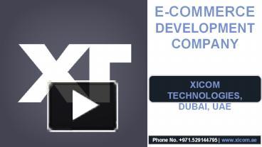 PPT – E-Commerce Development Company- Xicom Technologies PowerPoint ...