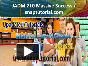 PPT – JADM 210 Massive Success / snaptutorial.com PowerPoint ...