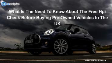 PPT – What Is The Need To Know About The Free Hpi Check Before Buying ...