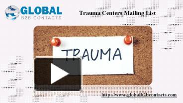 PPT – Trauma Centers Mailing List PowerPoint presentation | free to ...