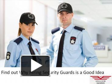 PPT – Find out Why Hiring Security Guards is a Good Idea PowerPoint ...